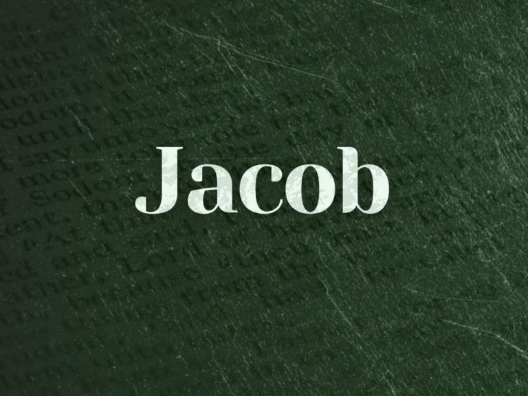 Jacob – Christian Meaning of Names